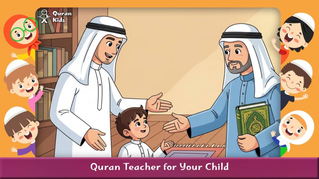 How to Choose the Right Quran Teacher for Your Child